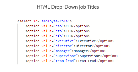 Employee Role Selection - HTML Drop-Down For Job Titles